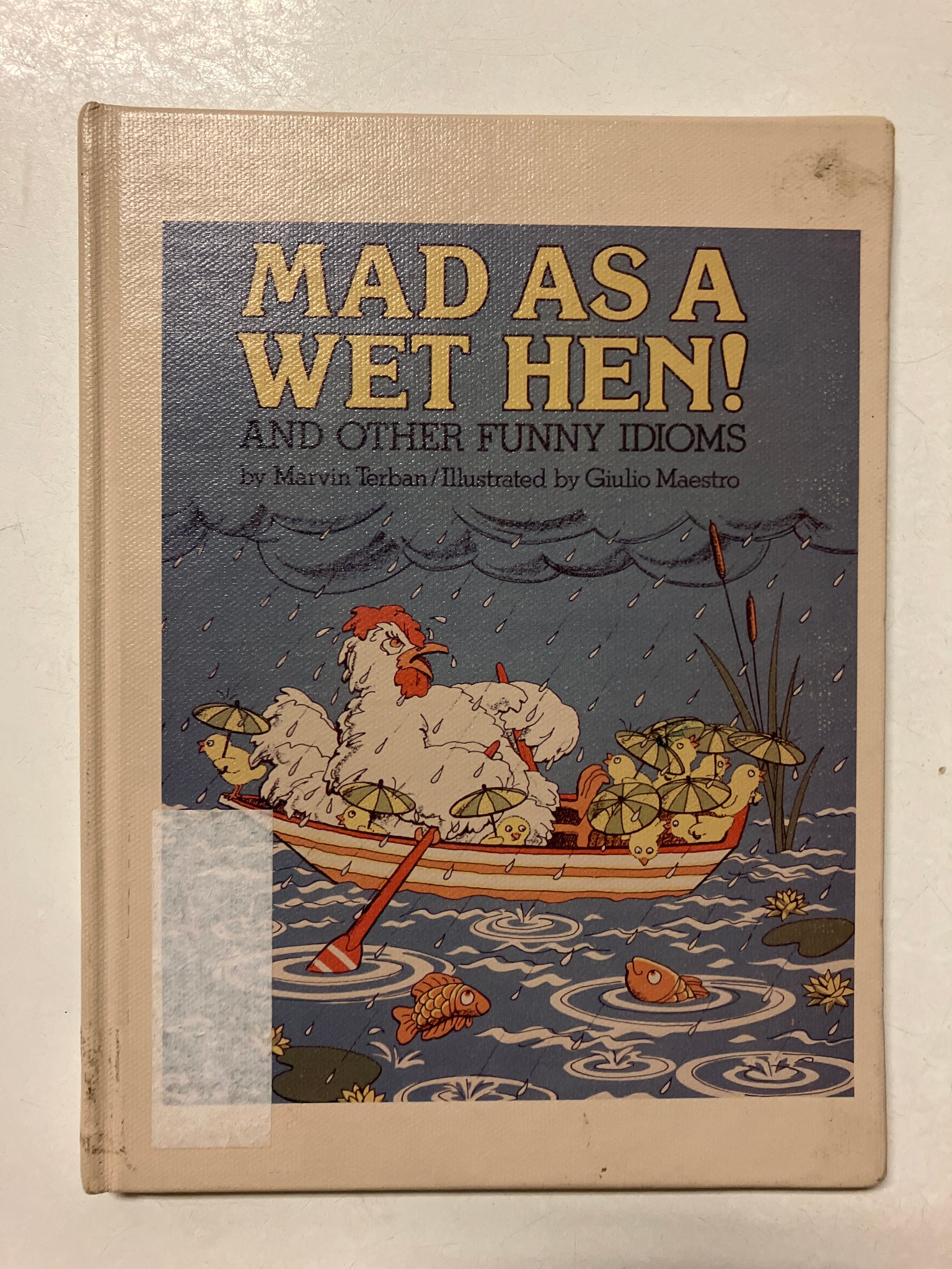 Mad As a Wet Hen! And Other Funny Idioms – Slickcatbooks